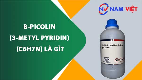 β-picolin (3-Metyl pyridin) ảnh hưởng như thế nào đến sức khỏe người ...